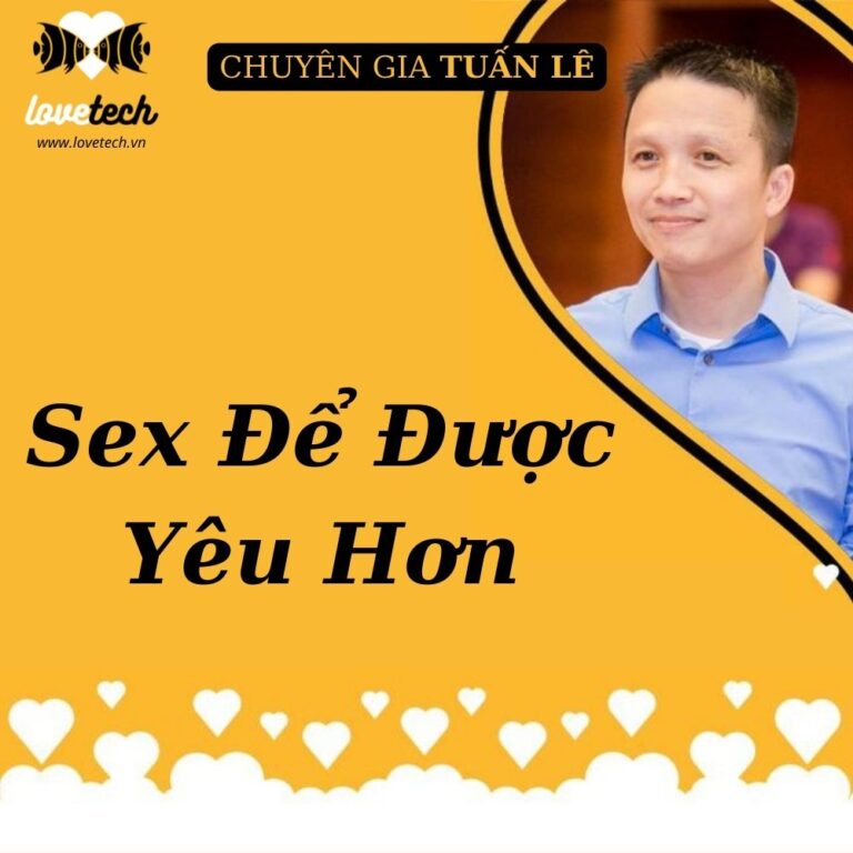 Sex để được Yêu Hơn Coach Tuấn Lê